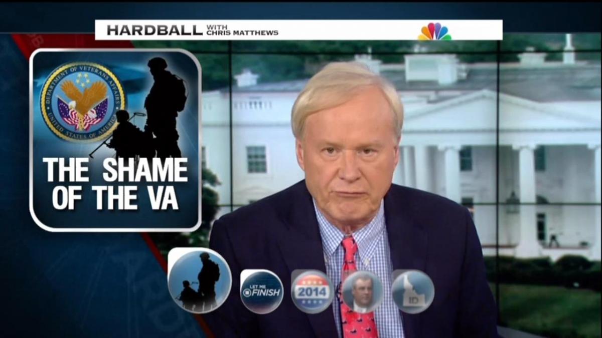 Chris Matthews: Unlike IRS, VA Scandal Is Real, Except When He Compared ...
