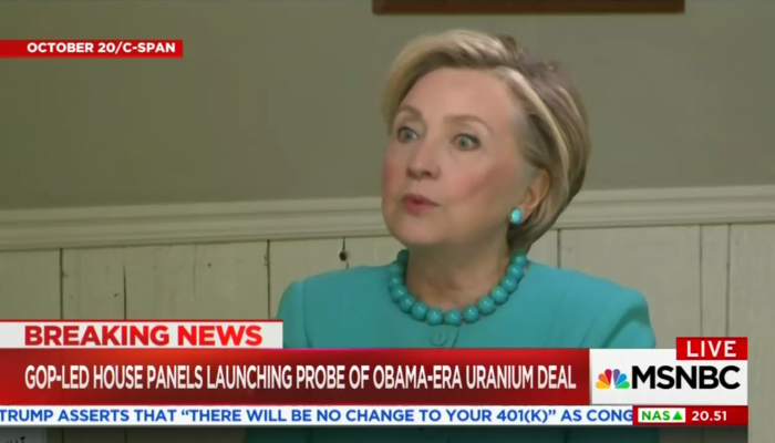 MSNBC: Don’t Worry, Hillary Says Russia/Uranium Scandal is ‘Nonsense ...
