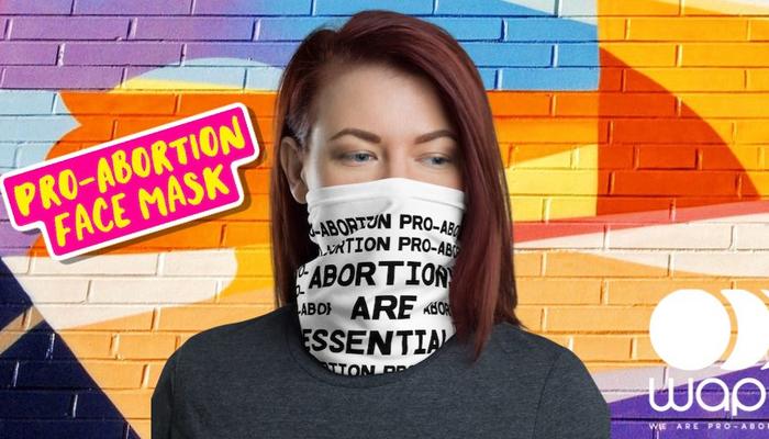 Sick New Fashion Trend: Leftist Group Selling ‘Pro-Abortion’ Face Masks ...